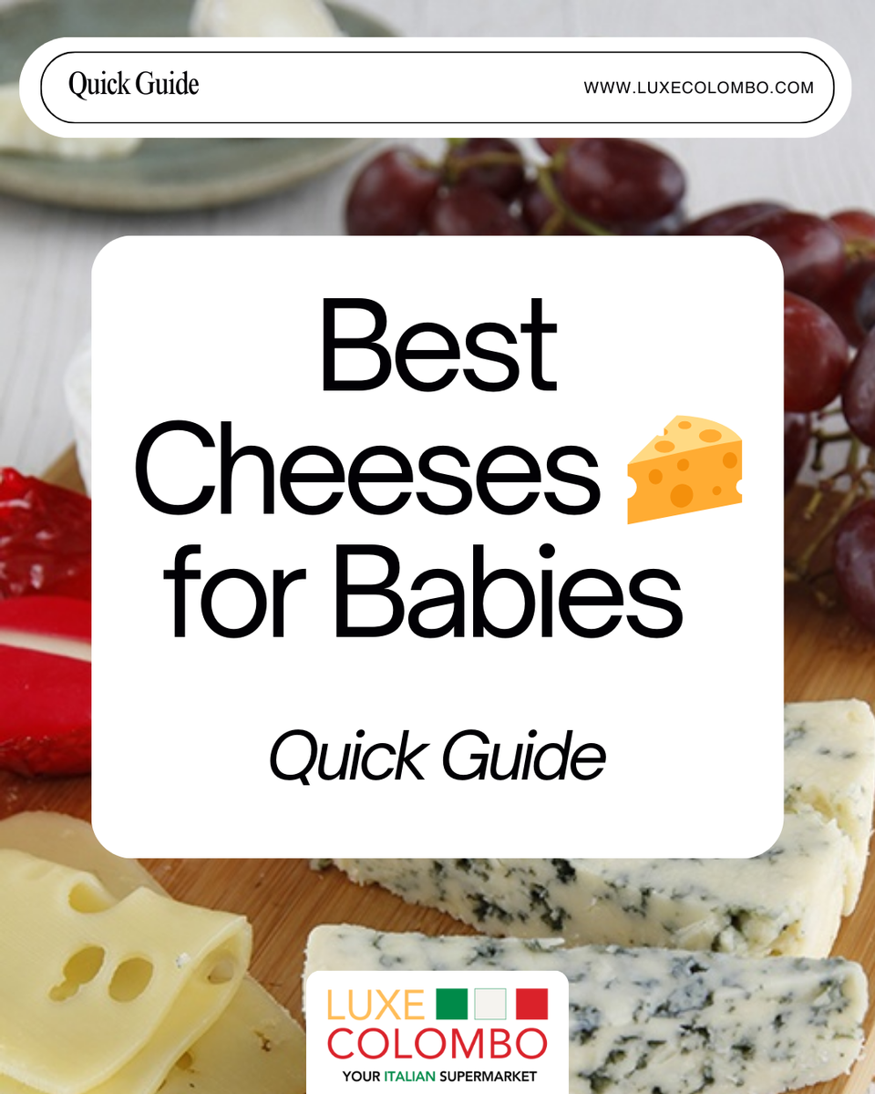 Best Cheeses for Babies: A Quick Guide – Luxe Colombo